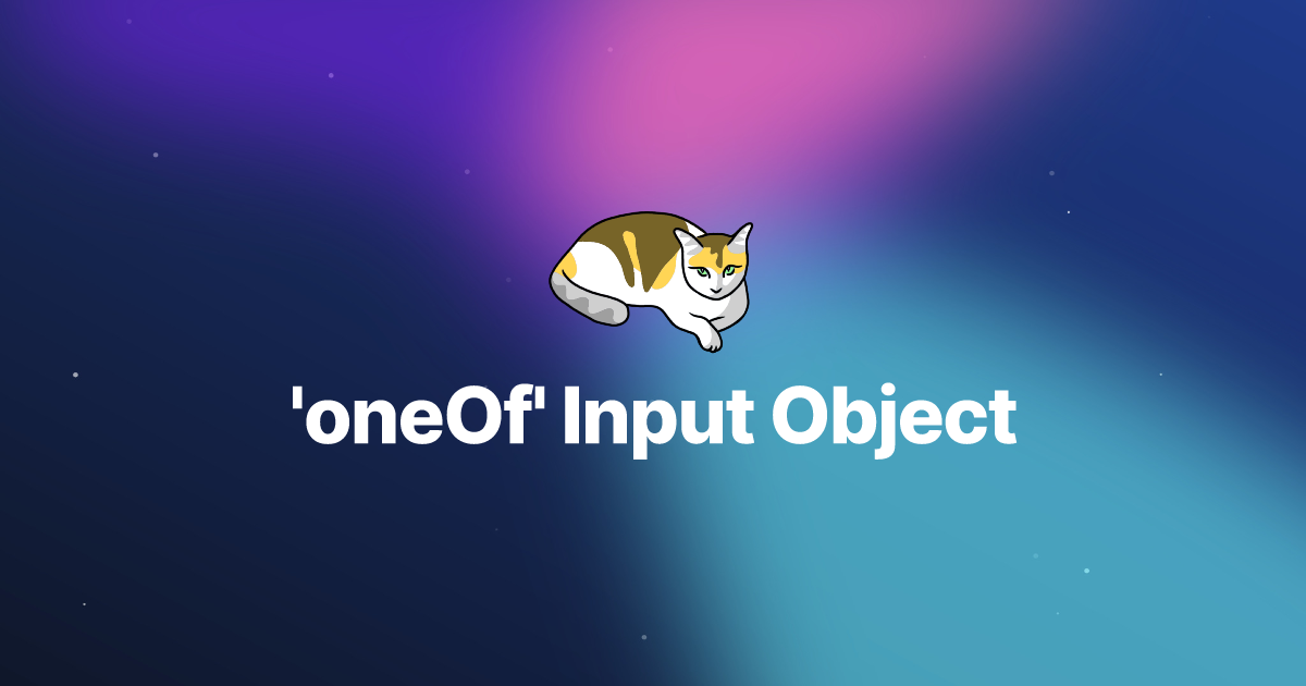 'oneOf' Input Object | Gato GraphQL for WordPress
