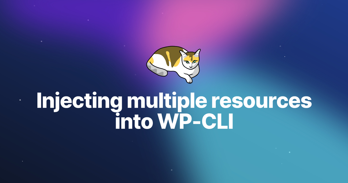 Injecting multiple resources into WP-CLI | Gato GraphQL for WordPress