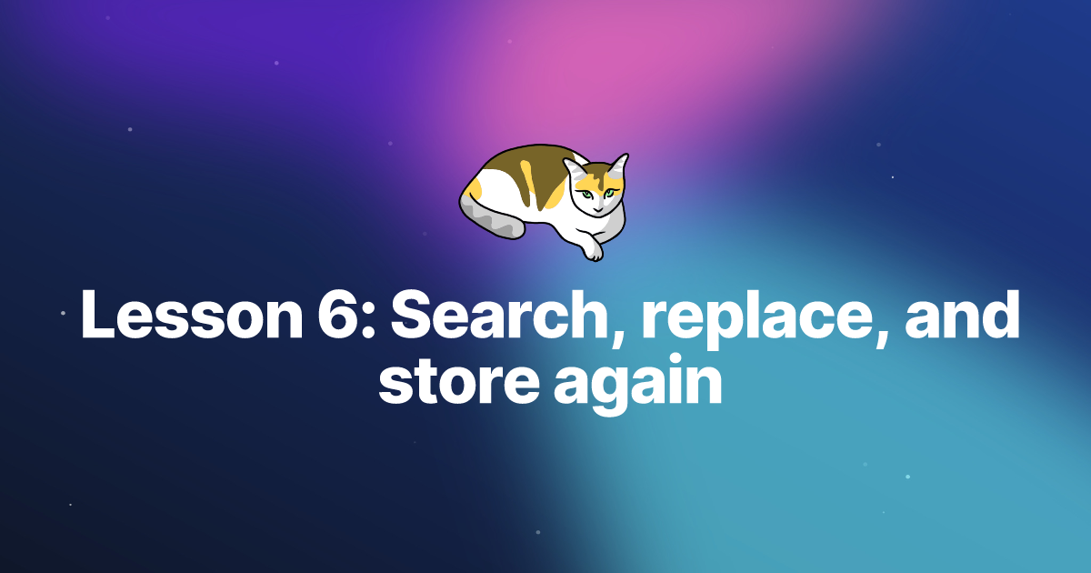 Lesson 6: Search, replace, and store again | Gato GraphQL for WordPress