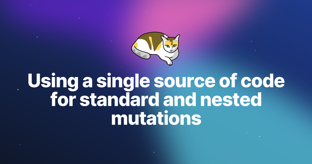 Using A Single Source Of Code For Standard And Nested Mutations Gato Graphql For Wordpress